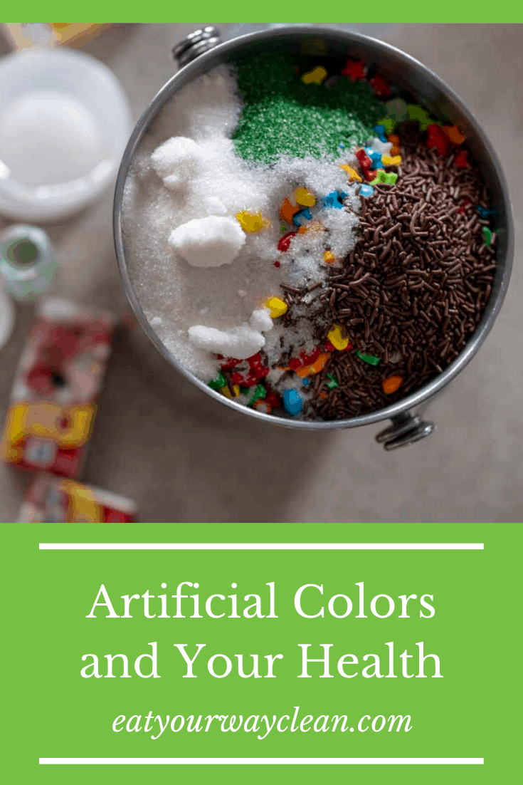 Artificial Colors and Your Health - Eat Your Way Clean
